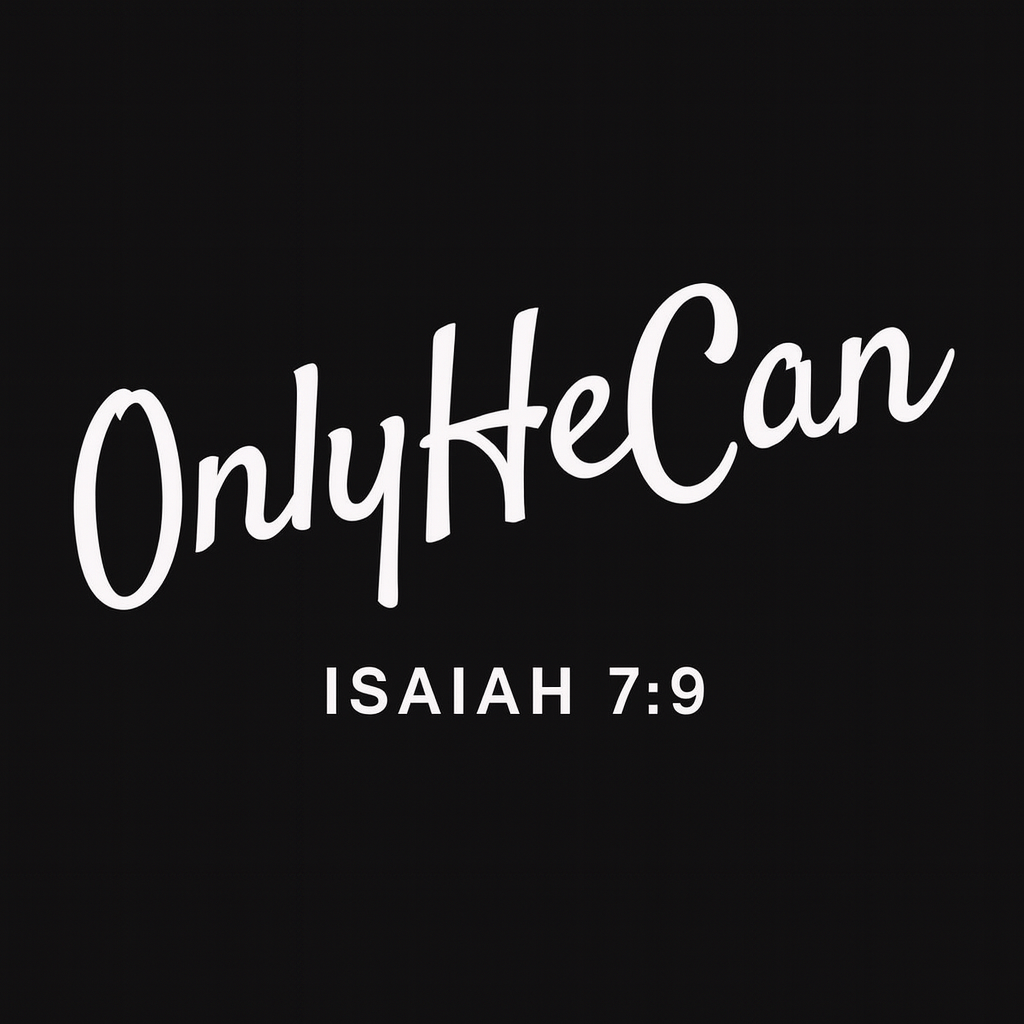 Only He Can